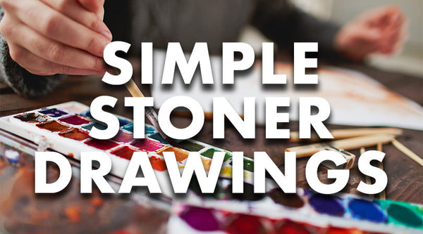 Simple Stoner Drawings